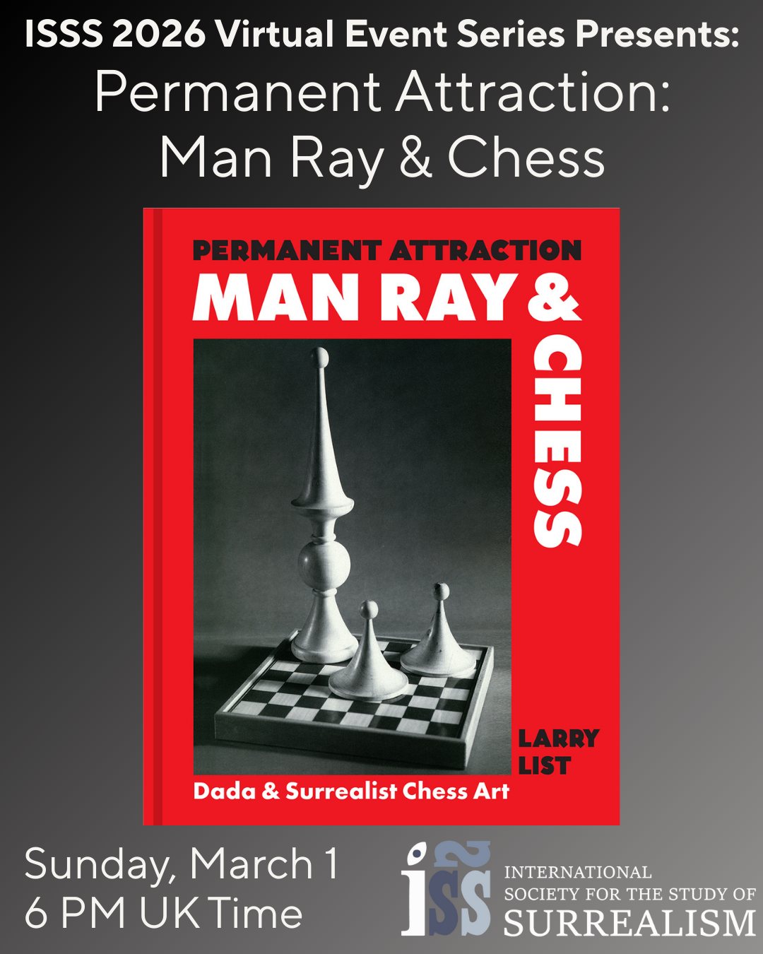 ISSS Virtual Event: A Permanent Attraction?Yes! Man Ray & Chess (March ...